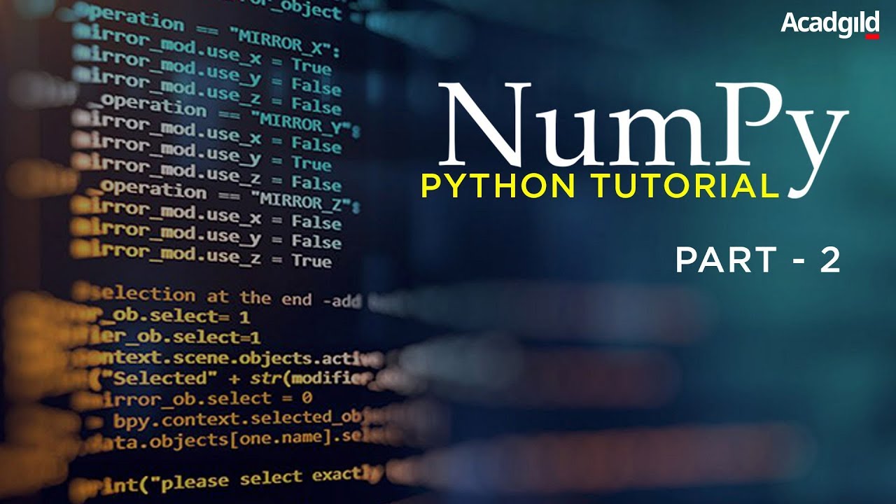 Numpy Python Tutorial 2018 Part 2 Numpy And Pandas Tutorial Numpy
