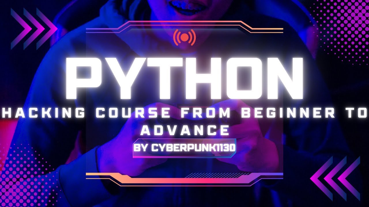 The Complete Python Hacking Course Beginner To Advance Youtube