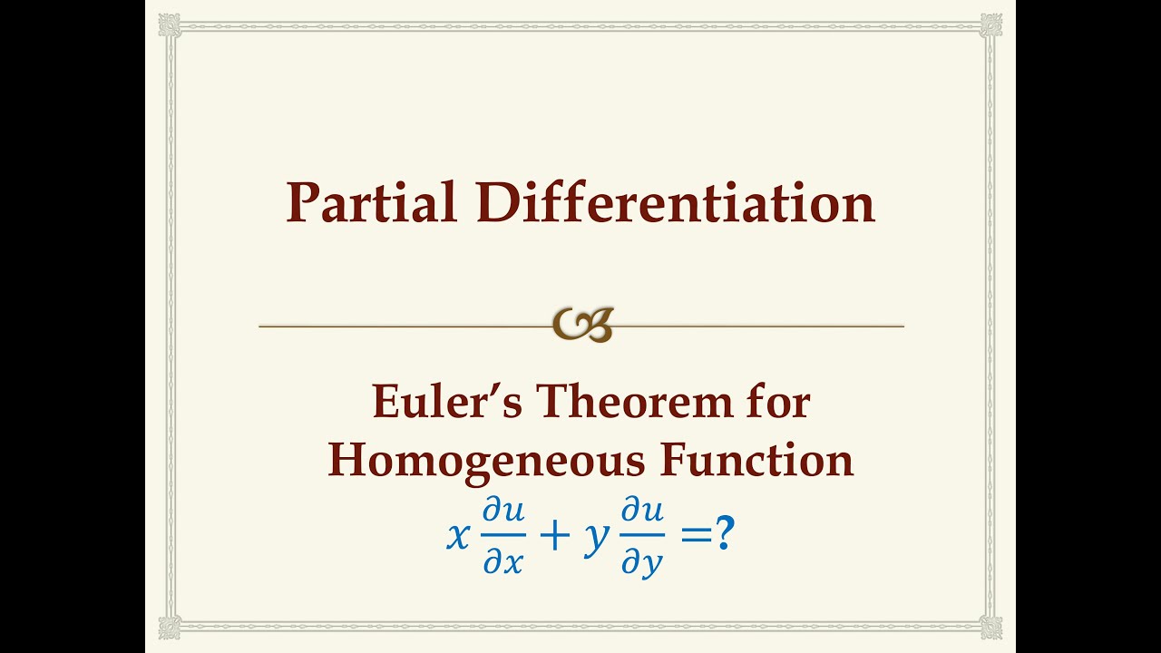 Euler S Theorem For Homogeneous Function Partial Differentiation Youtube