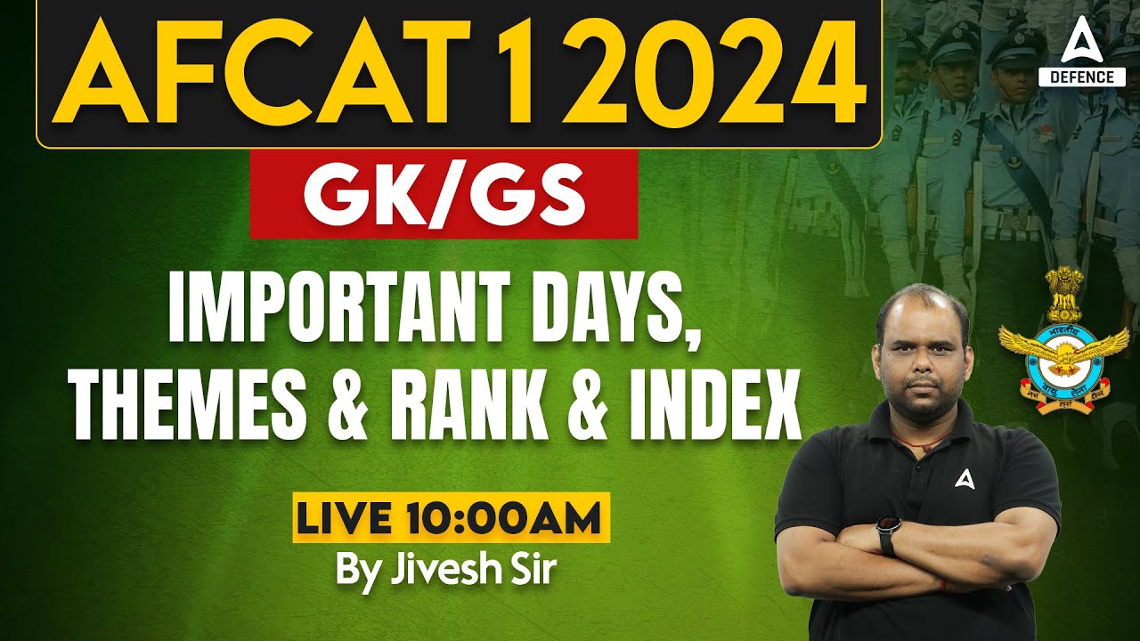 Afcat 1 2024 Gk Classes Important Days Themes And Rank And Index Gk