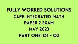 Cape Integrated Mathematics 2023 Exam Fully Worked Solutions Part 1 Q1 ...