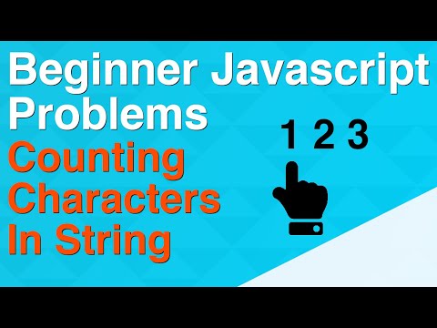 Beginner Javascript Problems Loop Iterations Counting Characters