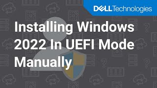 Install Microsoft Windows Server 2022 Operating System In Uefi Mode