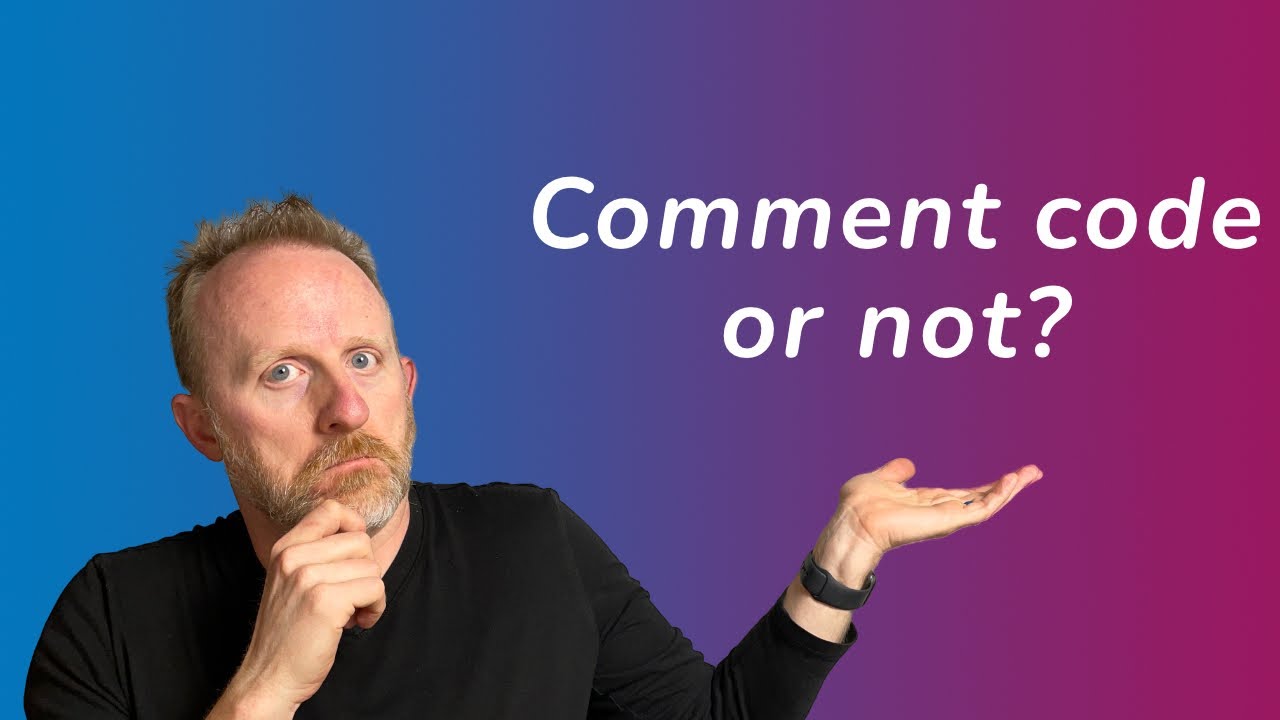 Should You Comment Code Or Not Youtube