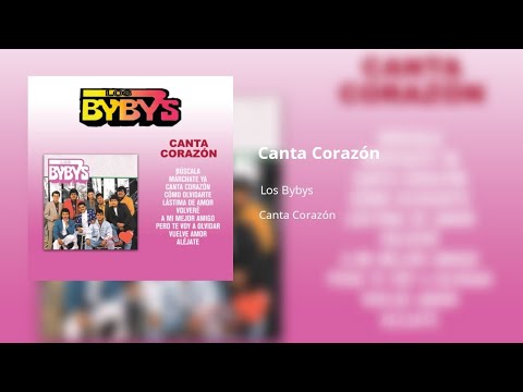 Los Bybys Canta Corazón Youtube