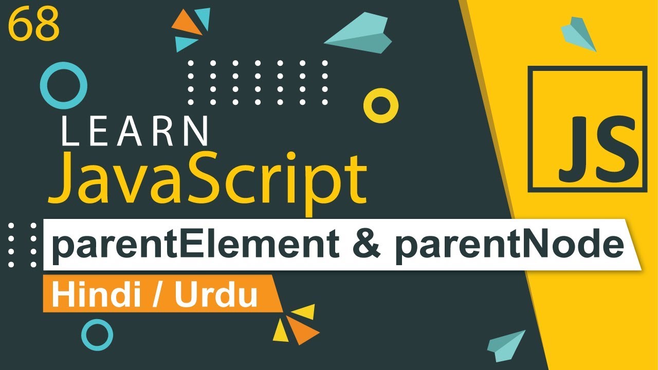 Javascript Parentelement Parentnode Method Tutorial In Hindi Urdu