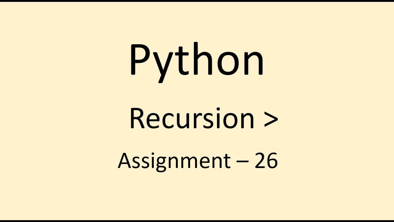 Assignment 26 Recursion Python Nxtwave Ccbp Youtube