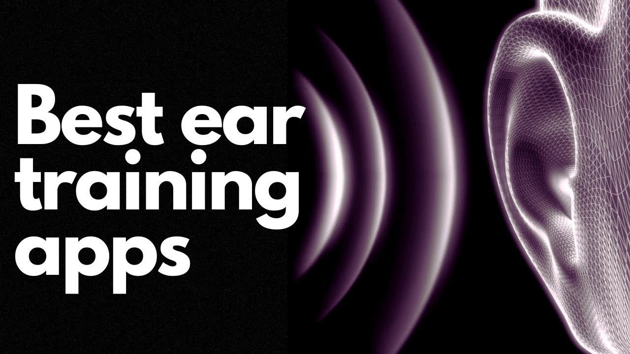 Ear Training Made Easy Best Apps Revealed Youtube