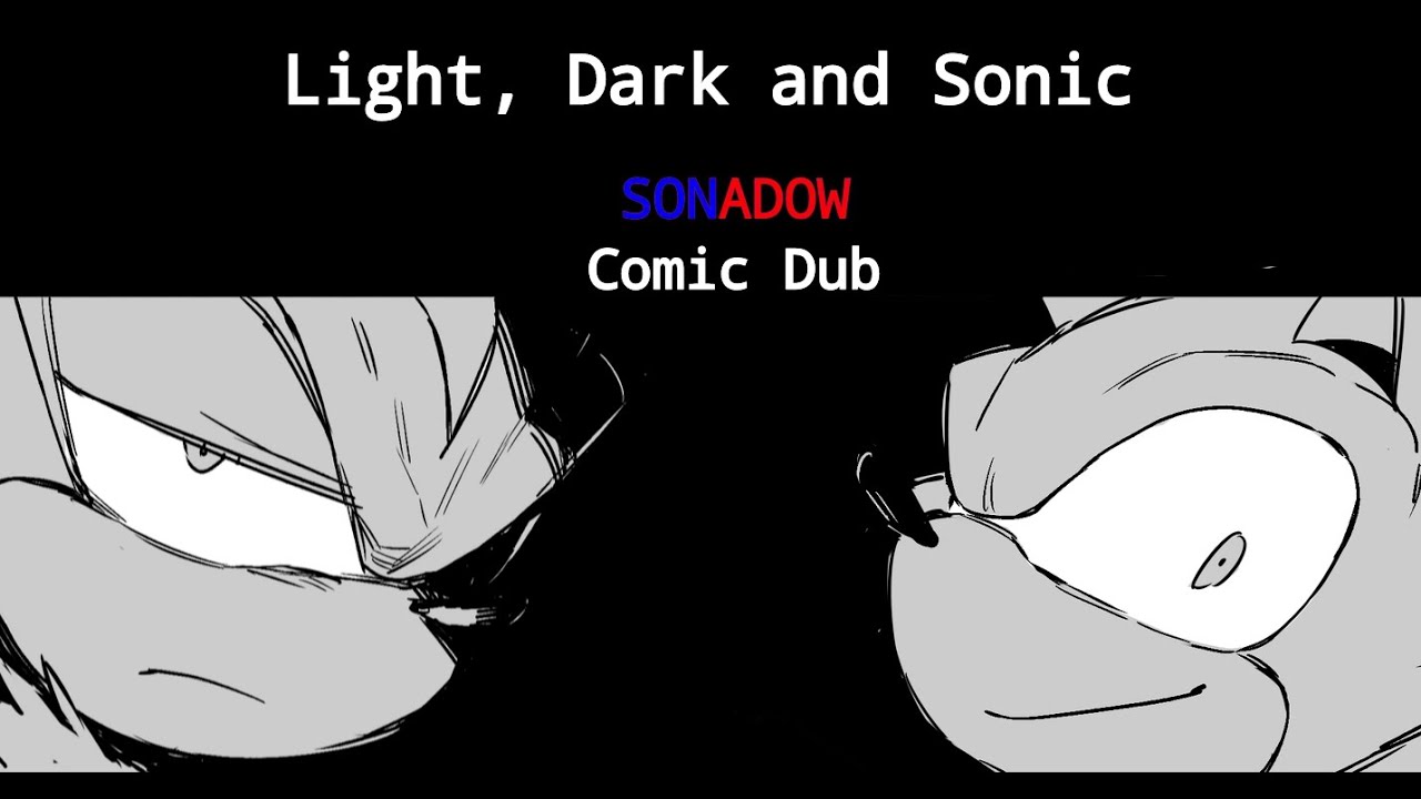 Light Dark And Sonic Sonadow Comic Dub Youtube