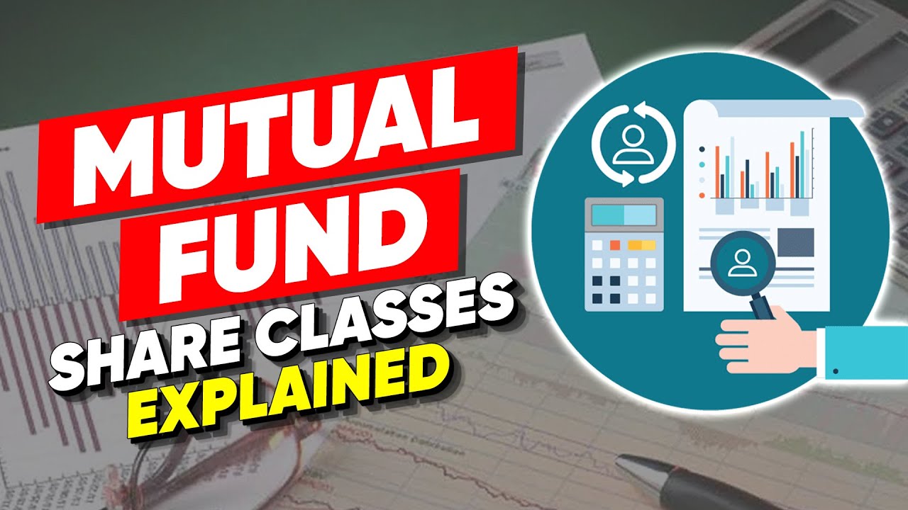Fund Share Classes Explained Mutual Fund Share Class Types Remoeq