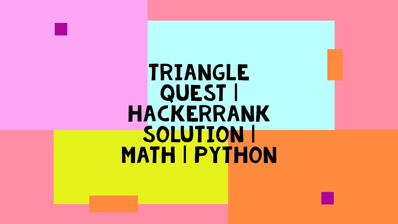 Triangle Quest Hackerrank Solution Math Python Youtube