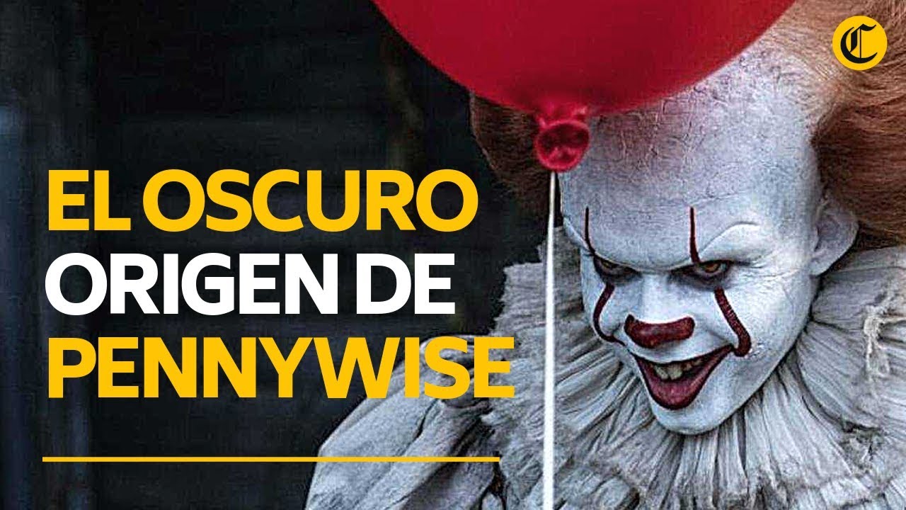 It 2 Cuál Es El Oscuro Origen De La Historia De Pennywise Youtube