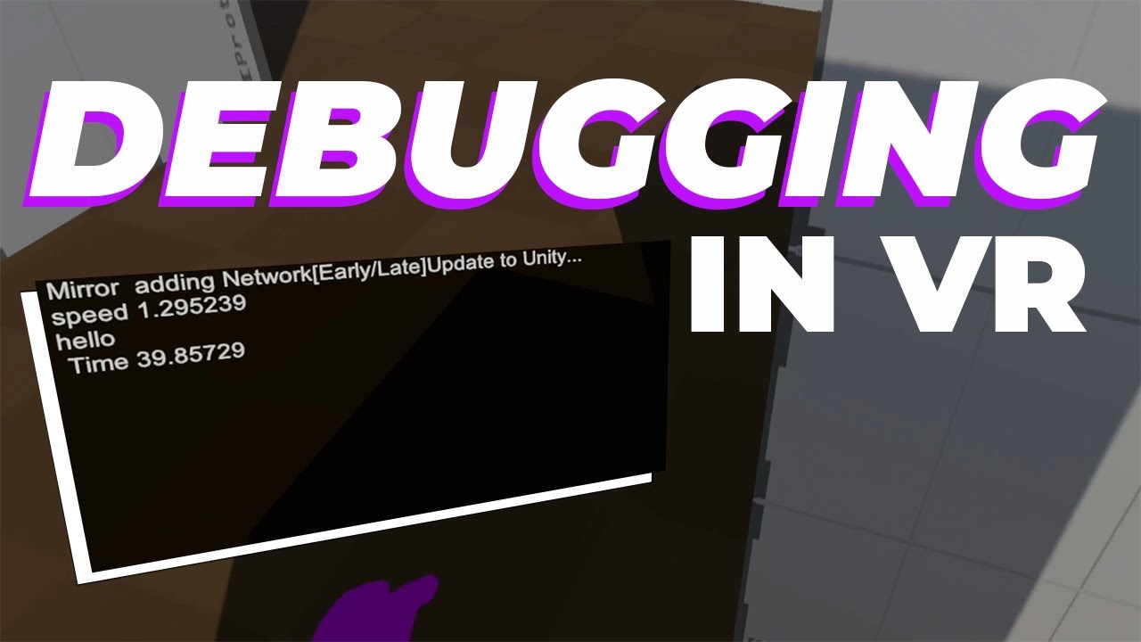 How To Create A Vr Debug Console In Unity Youtube