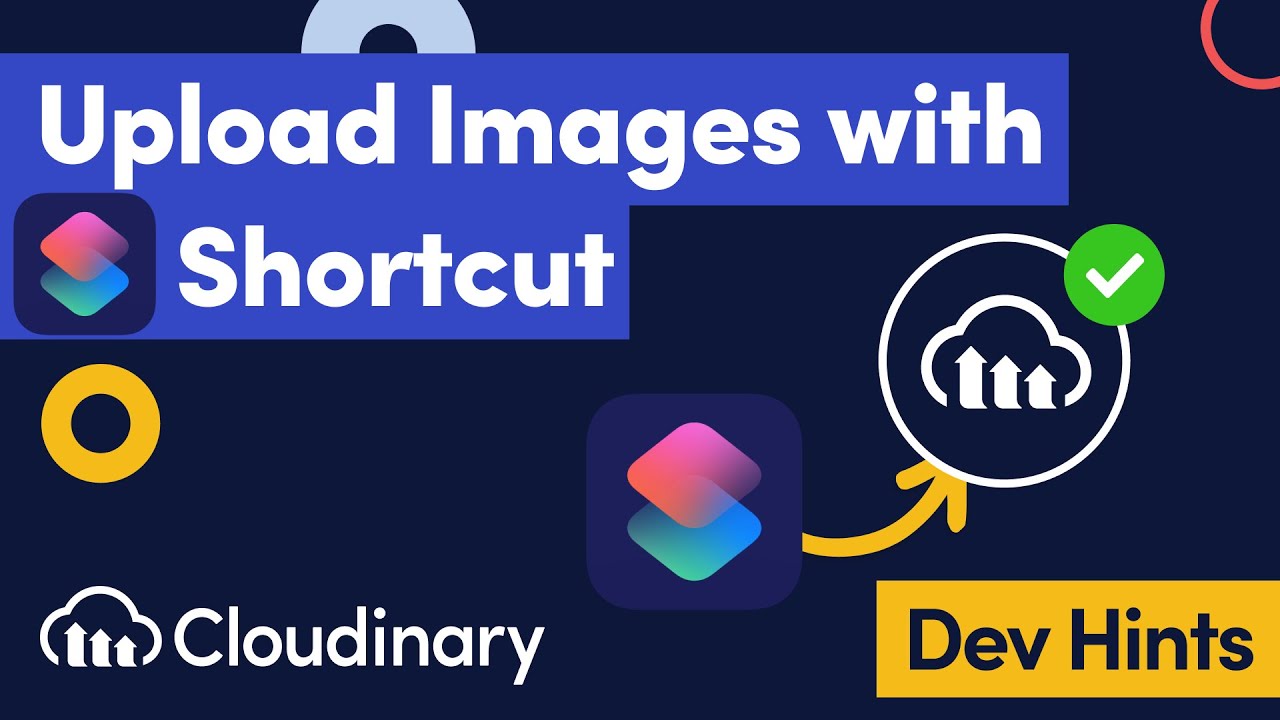 Upload Images To Cloudinary With Shortcut Dev Hints Youtube