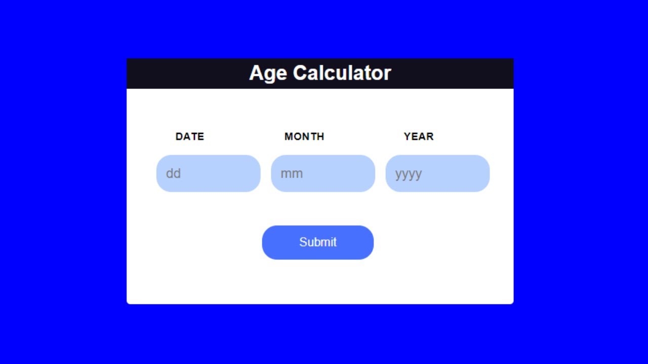 Age Calculator Javascript Source Code At Chantay Mccormick Blog