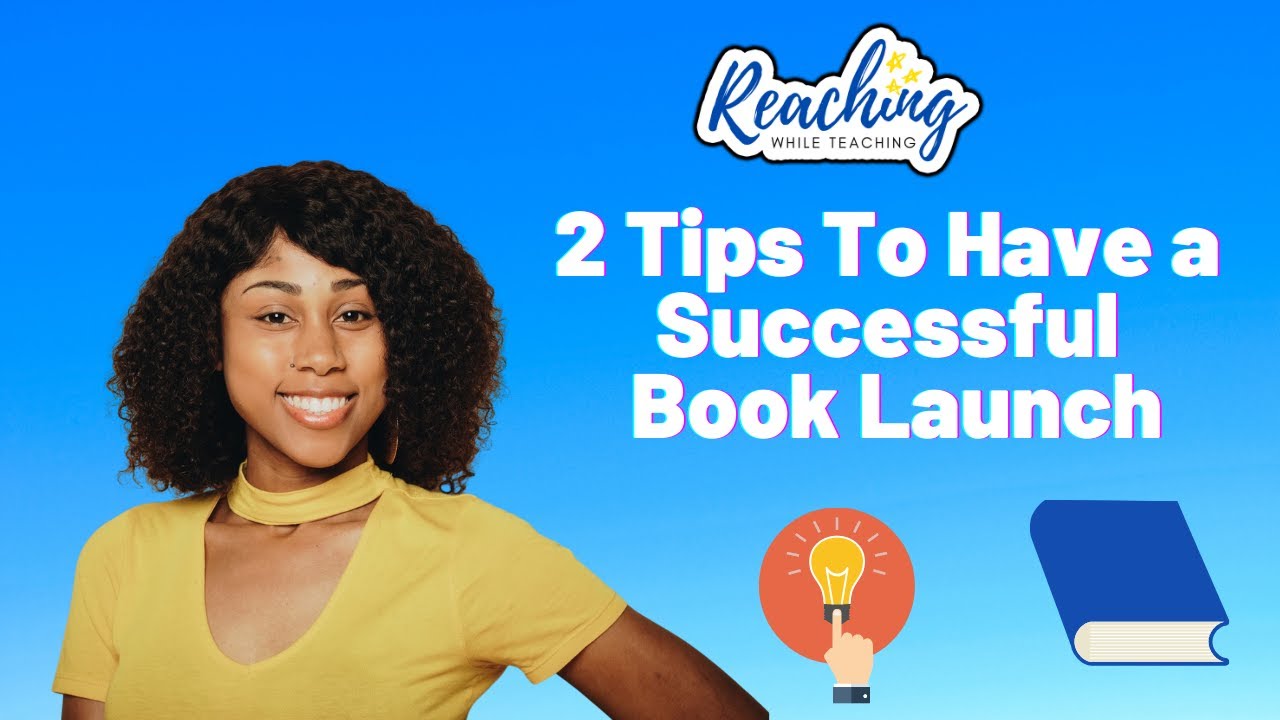 Two Tips To Have A Successful Book Launch рџ ґ Youtube