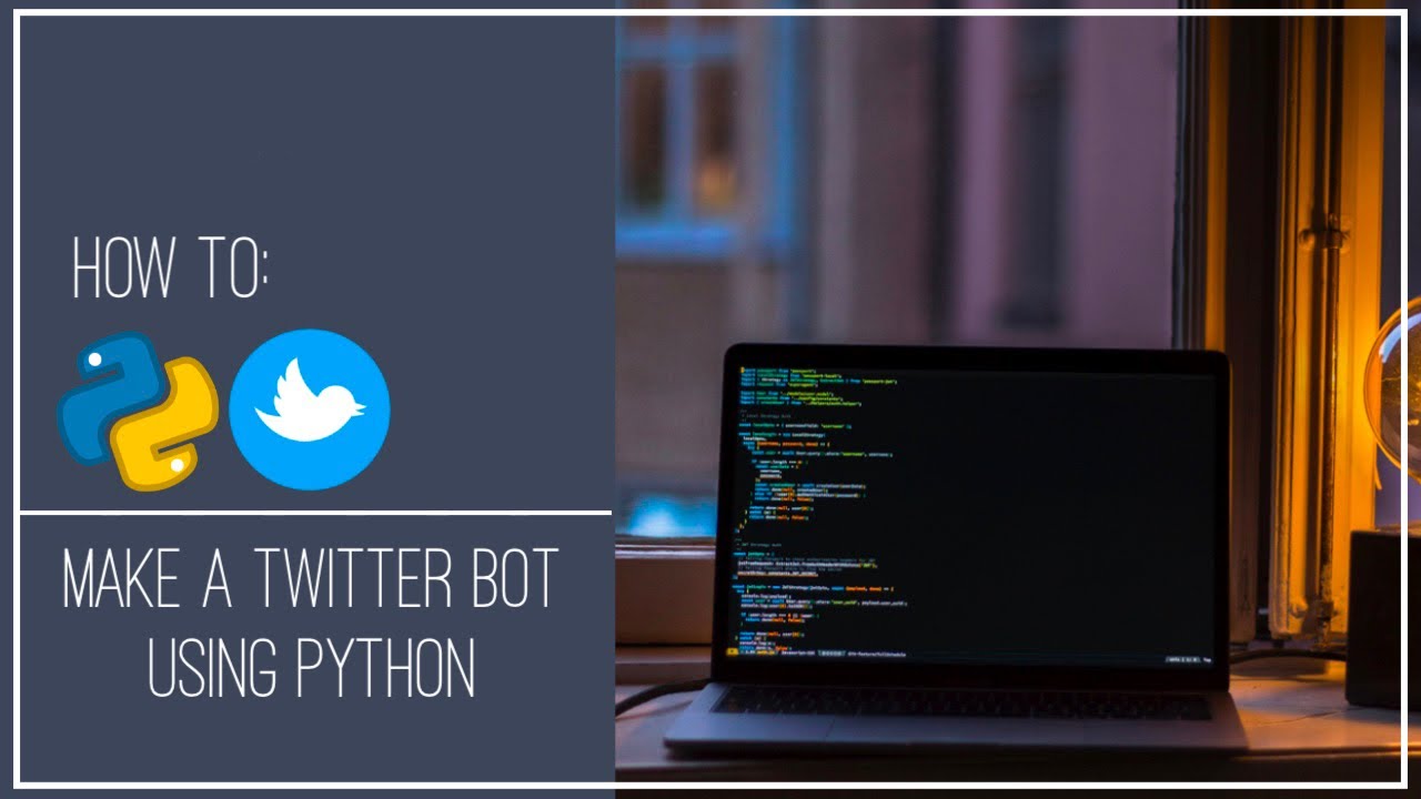 How To Create Twitter Bot With Python Youtube