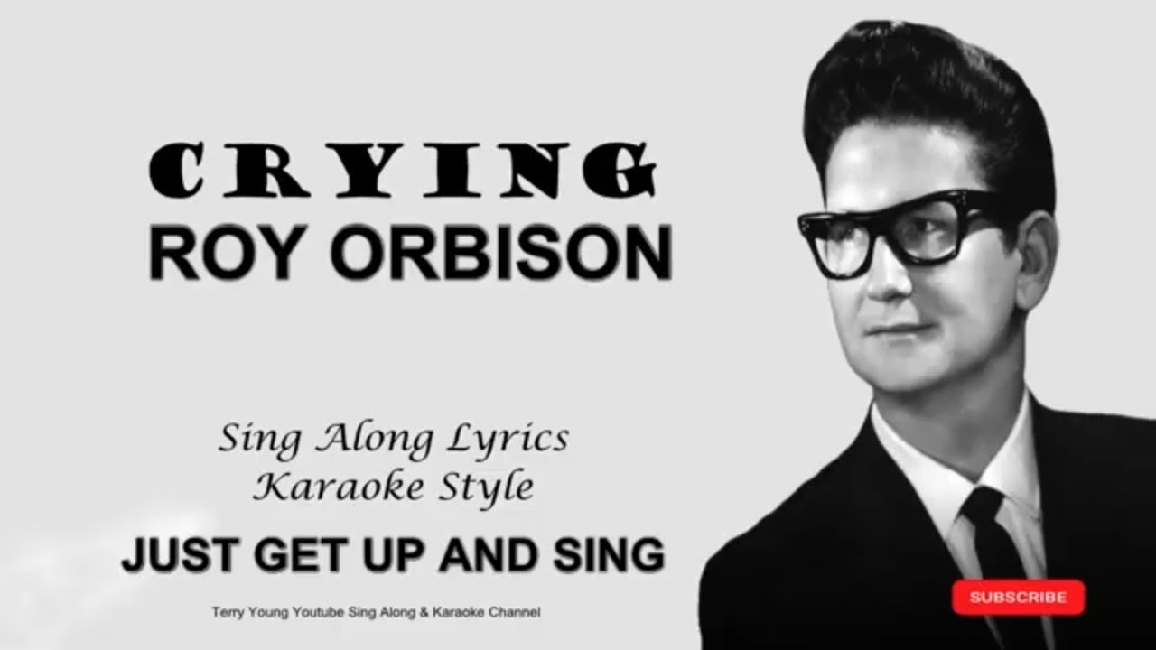 Roy Orbison Crying Sing Along Lyrics Chords Chordify