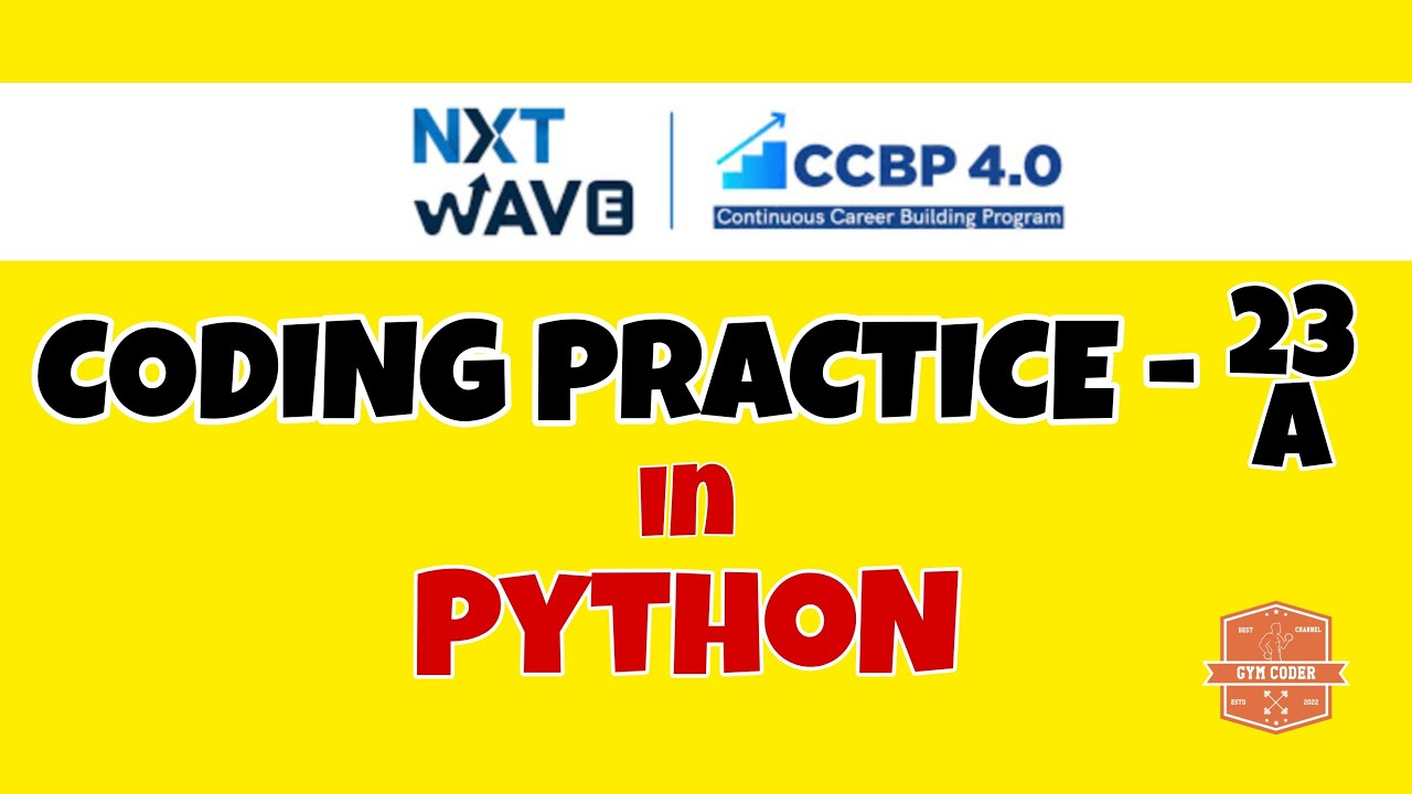 Coding Practice 23a Python Nxtwave Ccbp Code Solutions By Gym