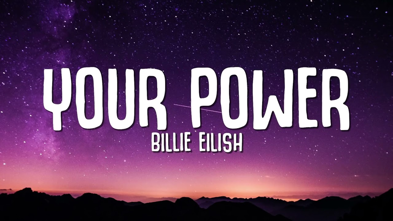 Billie Eilish Your Power Lyrics 1 Hour Youtube