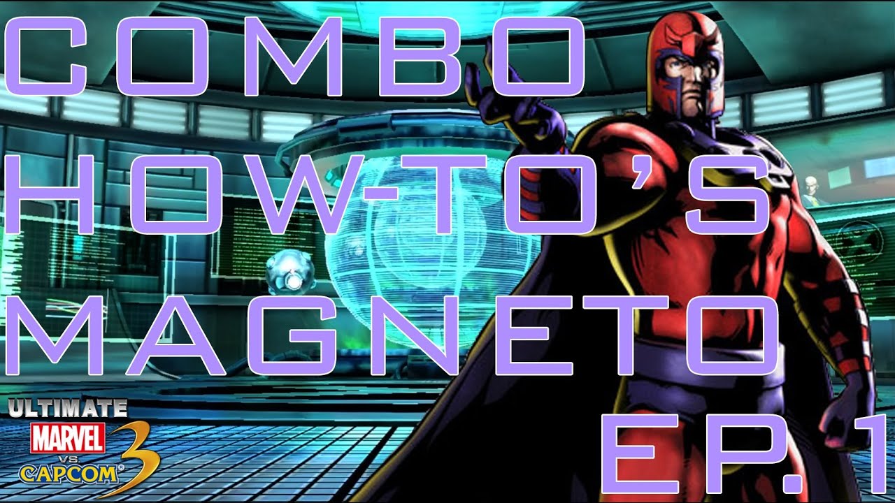 Umvc3 Combo How To S Magneto Ep 1 Youtube