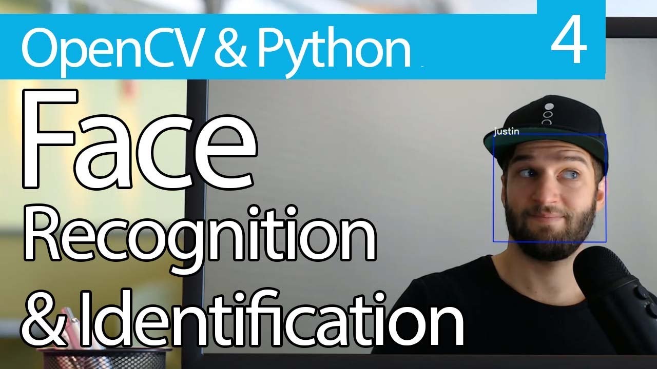 Opencv Python Tutorial 4 For Face Recognition And Identification Youtube