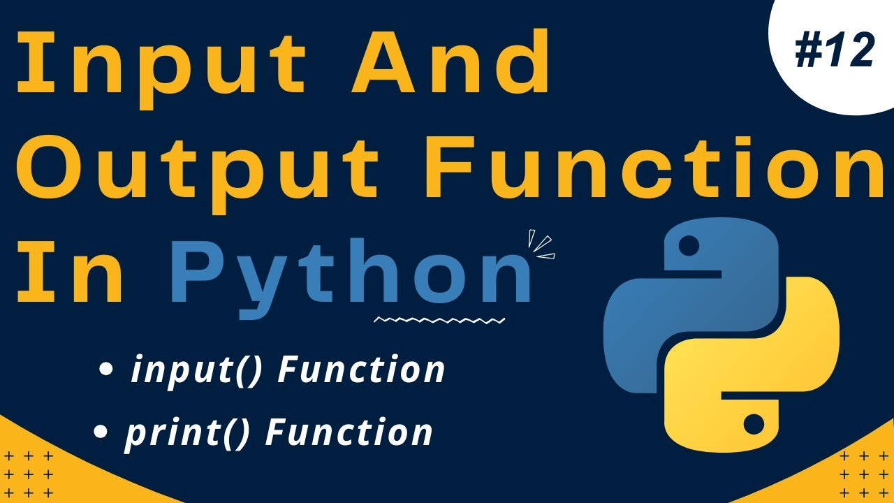 Input And Output Functions In Python Input And Print Functions