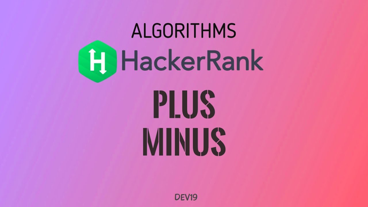6 Plus Minus Hackerrank Algorithms Solution Youtube