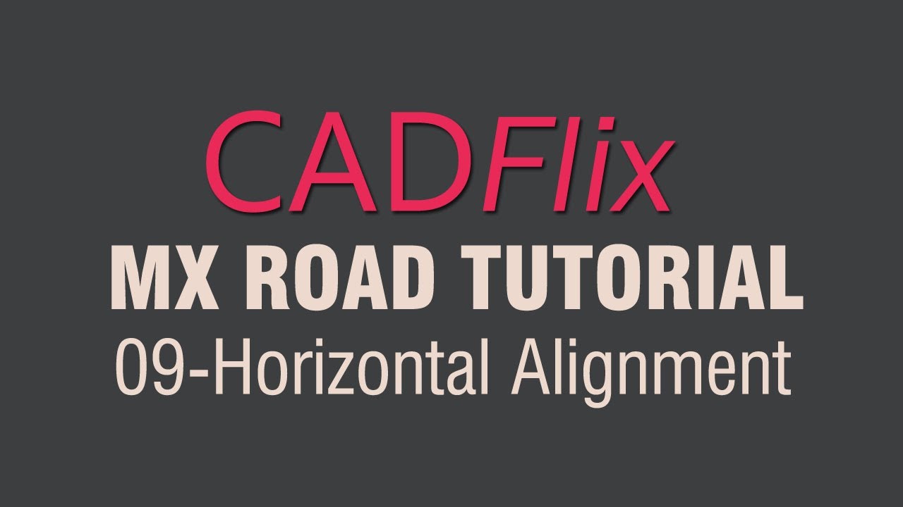 Mx Road Tutorial 09 Horizontal Alignment Youtube