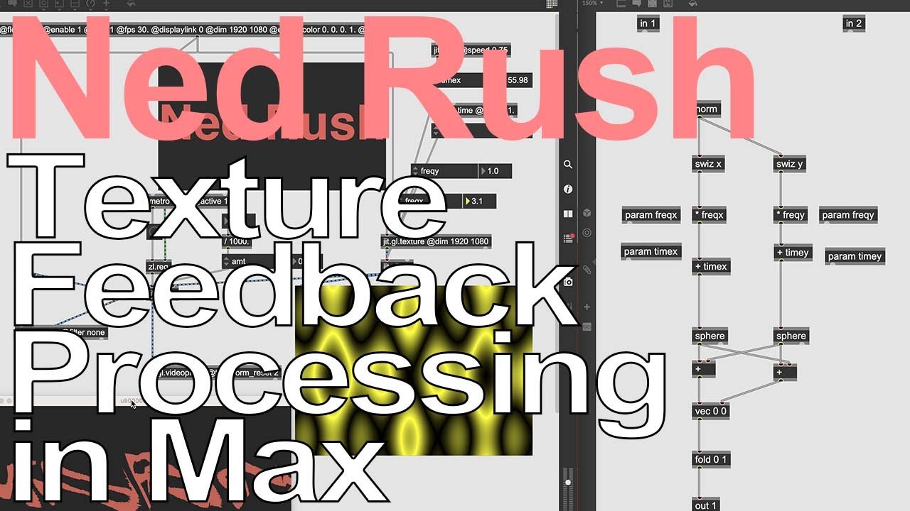 Max Tutorial Texture Feedback Processing Ned Rush Youtube