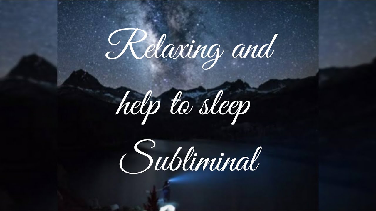 Relaxing Calm And Help To Sleep Subliminal Youtube