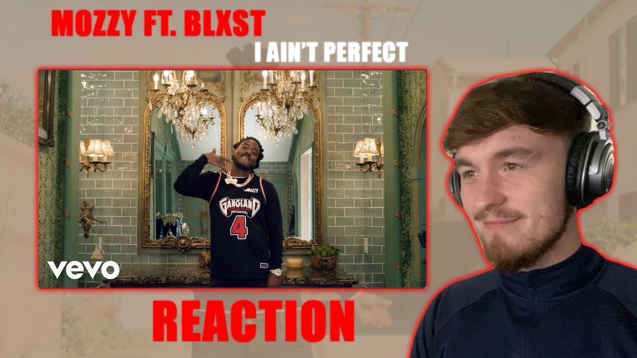 Mozzy Ft Blxst I Ain T Perfect Official Video Fatal Reacts Youtube