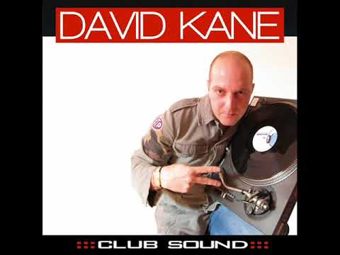 David Kane Club Sound I Wanna Make You Dance Radio Edit 2007