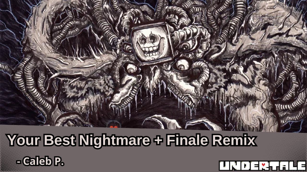 Undertale Your Best Nightmare Finale Remix Caleb P Youtube