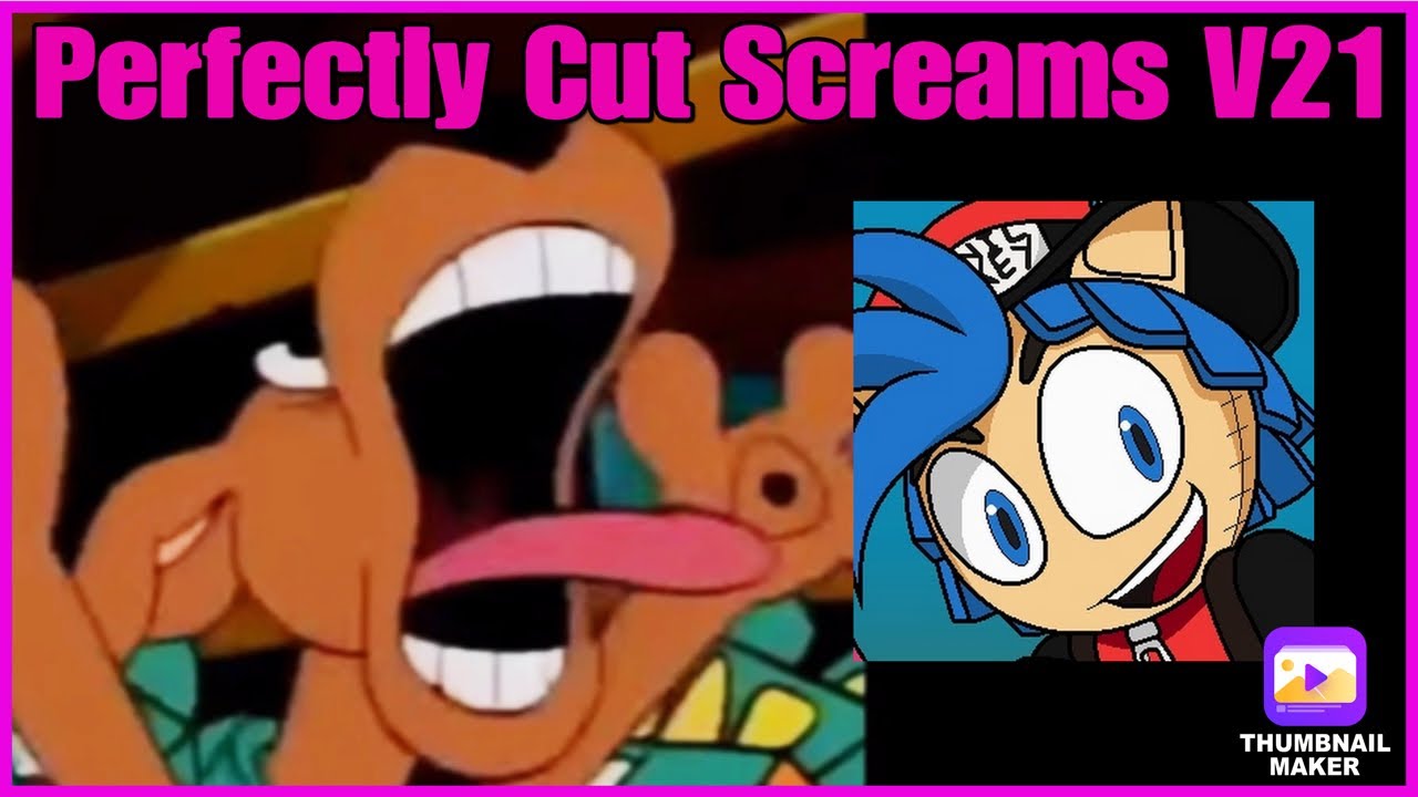 Perfectly Cut Screams V21 Youtube