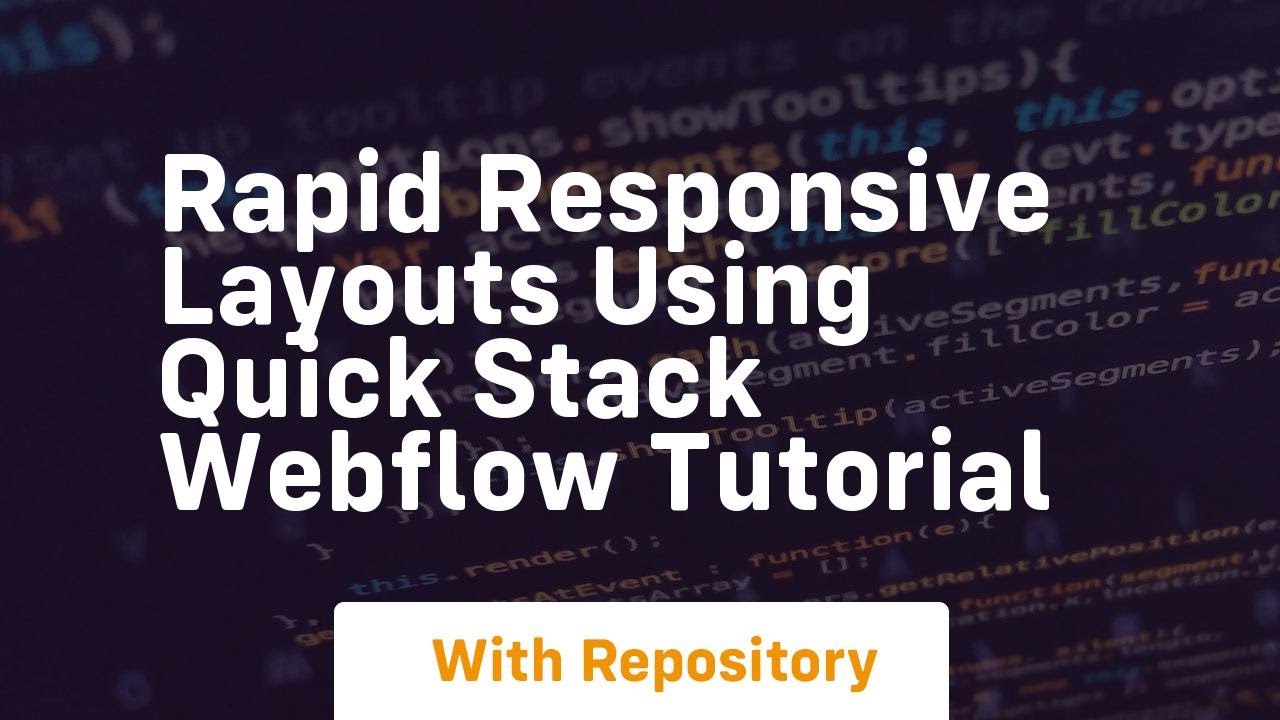 Rapid Responsive Layouts Using Quick Stack Webflow Tutorial Youtube