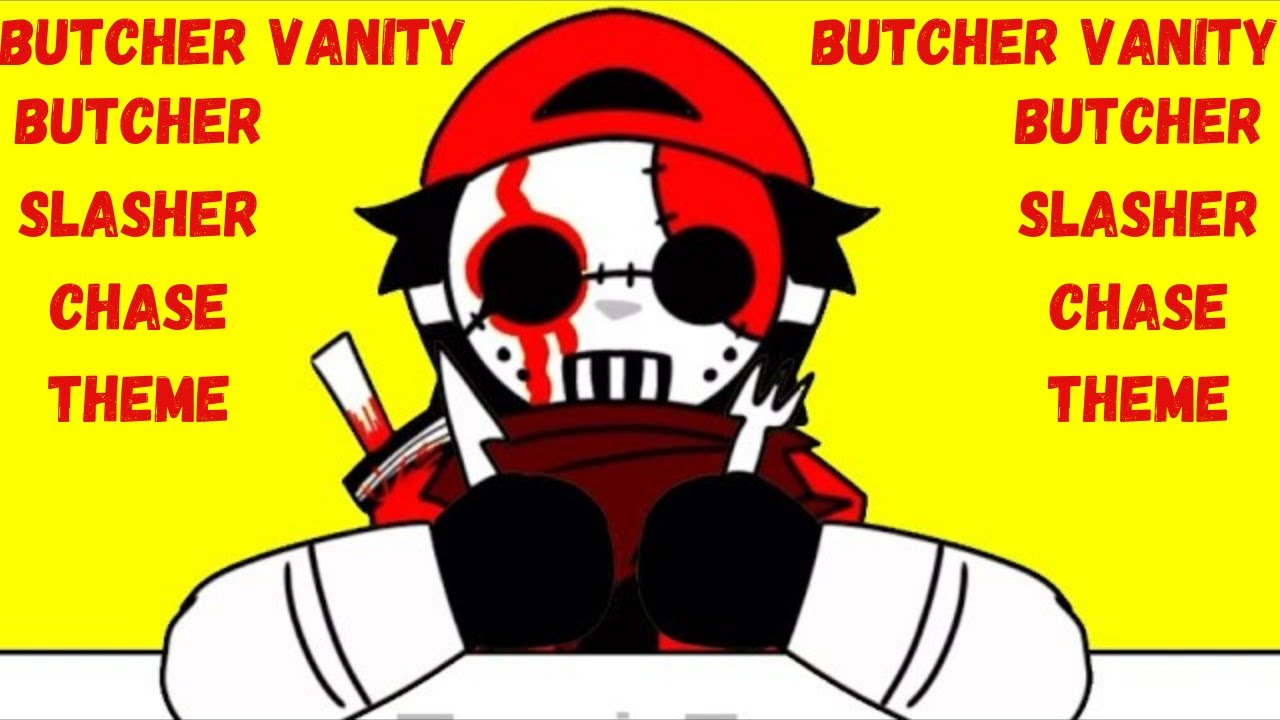 Butcher Vanity Butcher Vanity Slasher Chase Theme Forsaken Ust