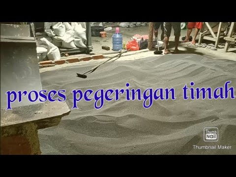 Proses Pengeringan Timah 23 Maret 2021 Youtube