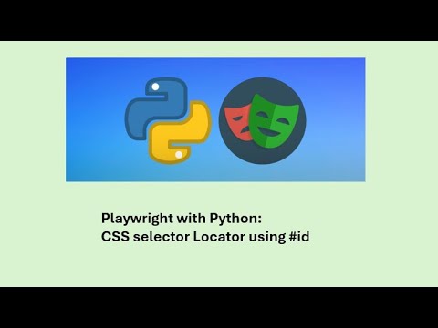2 Playwright With Python Css Selector Locator Using Id Youtube