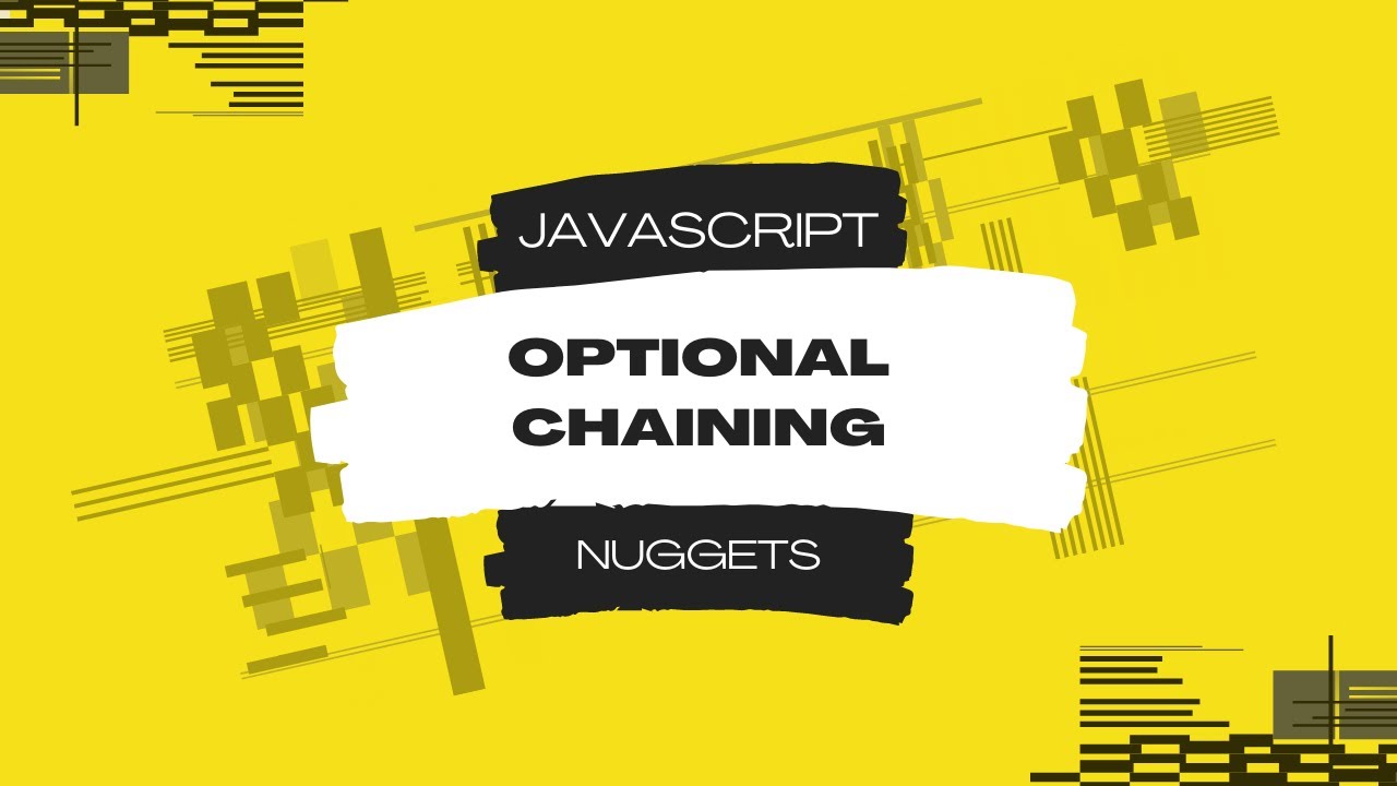 Javascript Nuggets Optional Chaining Youtube