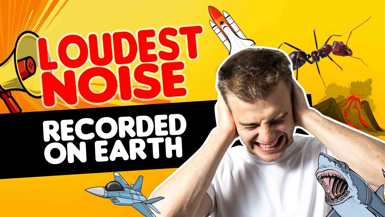 Loudest Noises Ever Recorded On Earth Loudest Sound Ever Youtube