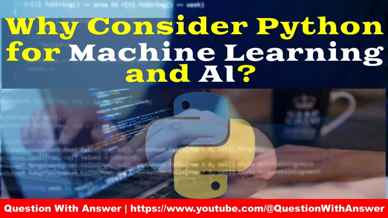 Why Consider Python For Machine Learning And Ai Python3 9