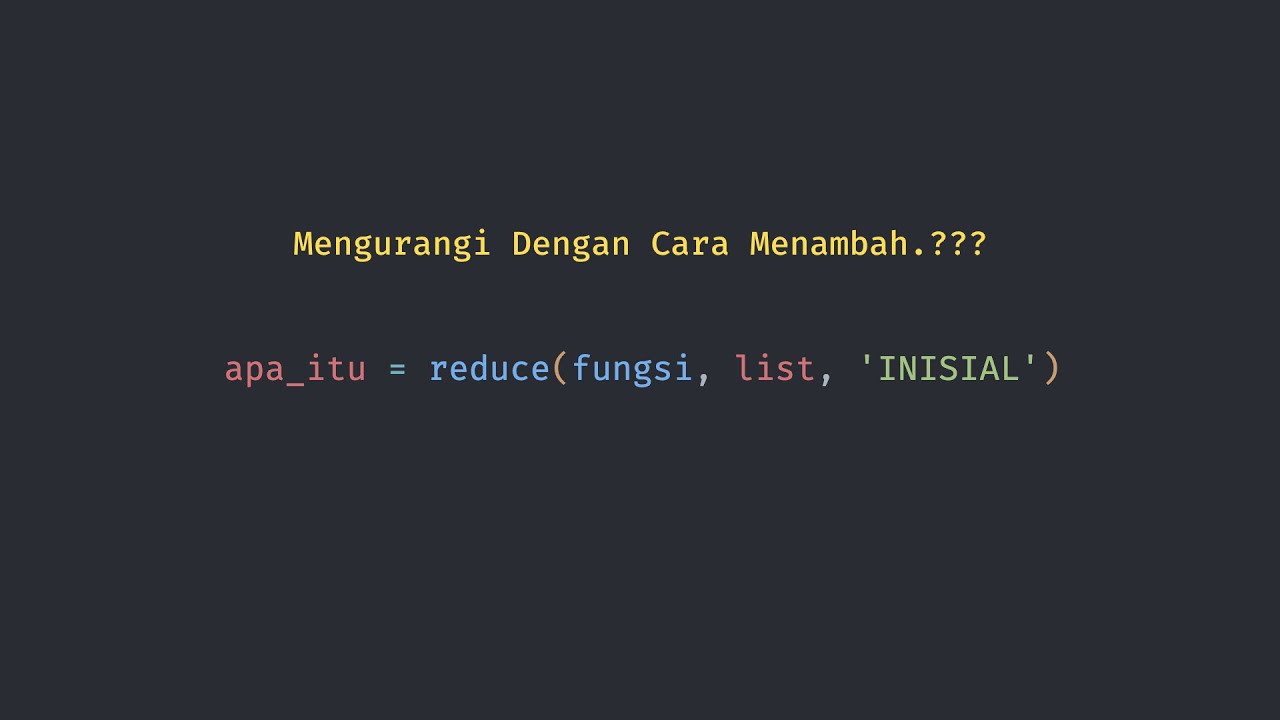 Penjelasan Reduce Function Dalam Python Youtube