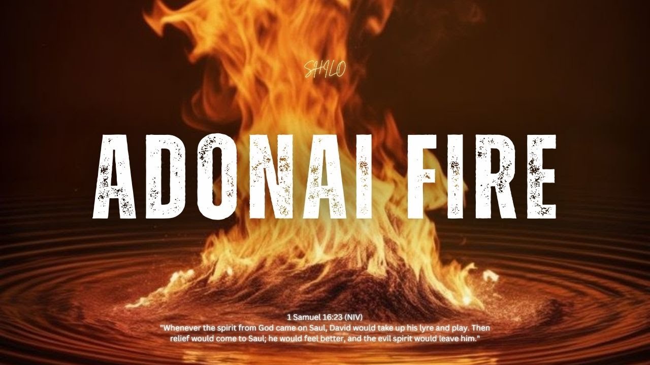 Adonai Fire Deep Prophetic Instrumental Worship For Divine Encounters
