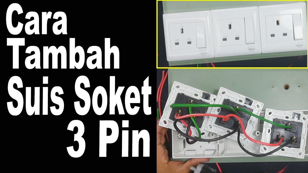 Cara Tambah Suis Elektrik Soket 3 Pin Pendawaian How To Extend