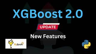 Xgboost 2 0 0 New Features Python Machine Learning Xgboost Data Science Python Libraray Mando Ai ...