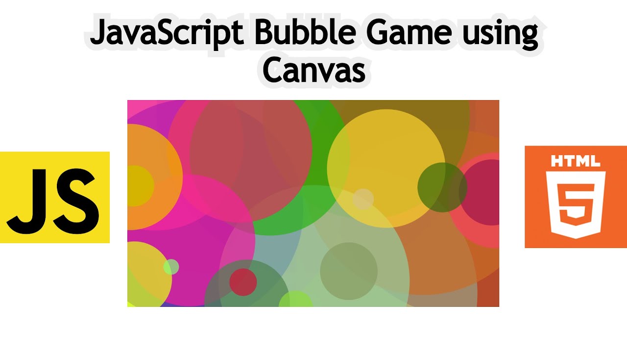 Javascript Bubble Game Canvas Learn Tech Trends With Source Code