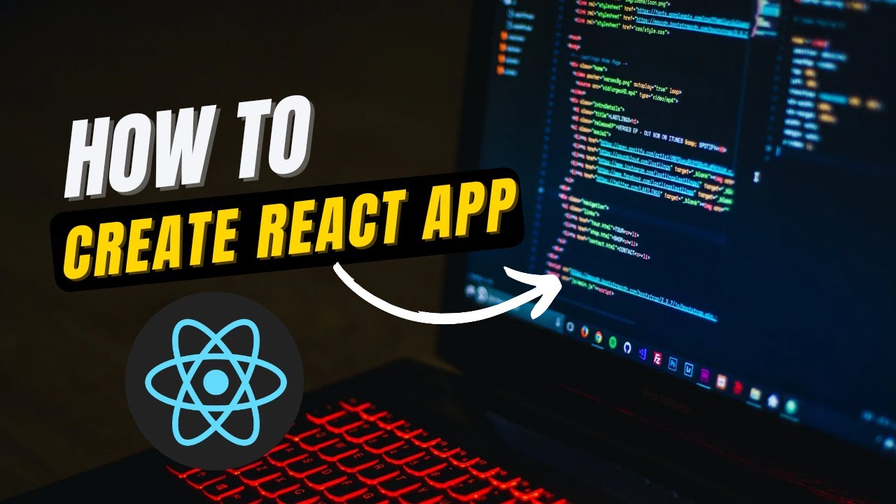 Installation And Creating React App From Scratch Create React App