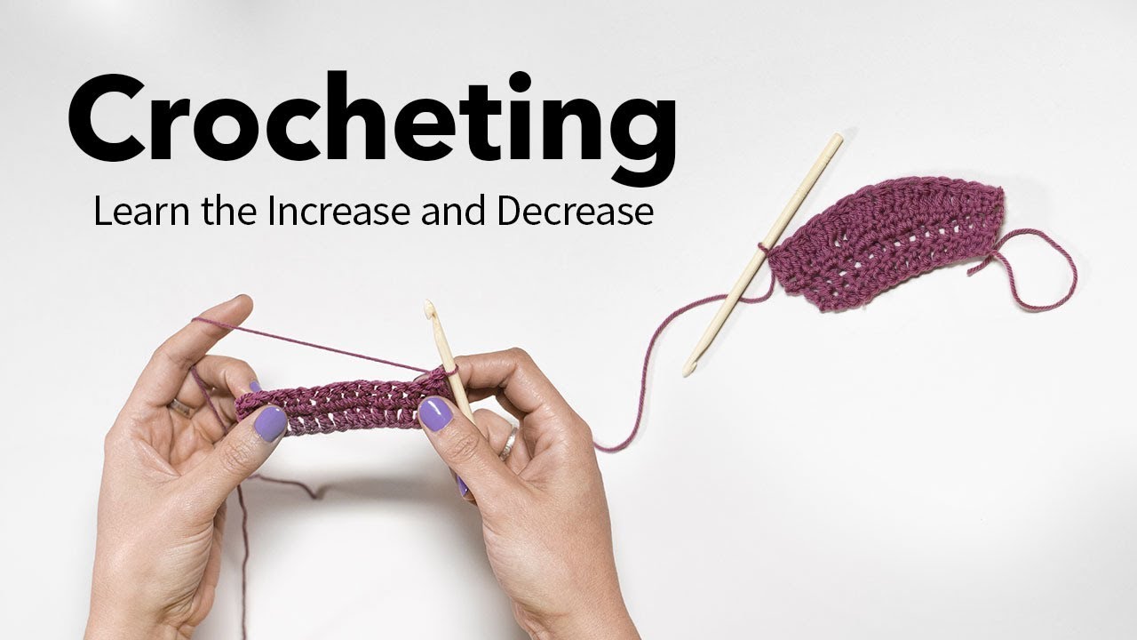Increase Decrease In Crochet Youtube