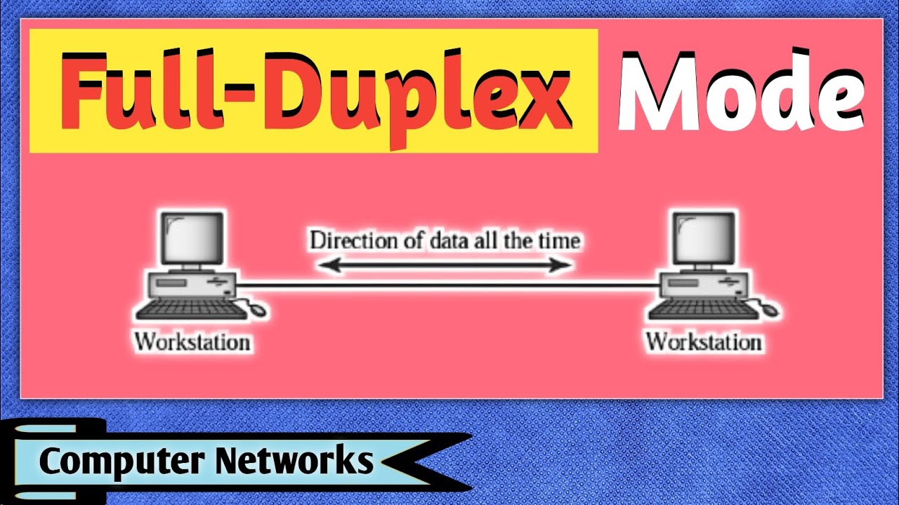 Full Duplex Mode Full Duplex Mode Of Data Transmission Data